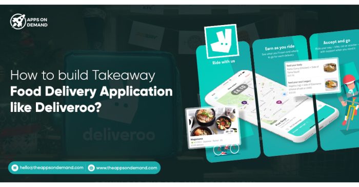 Build a Takeaway Food Delivery App Like Deliveroo: How-To