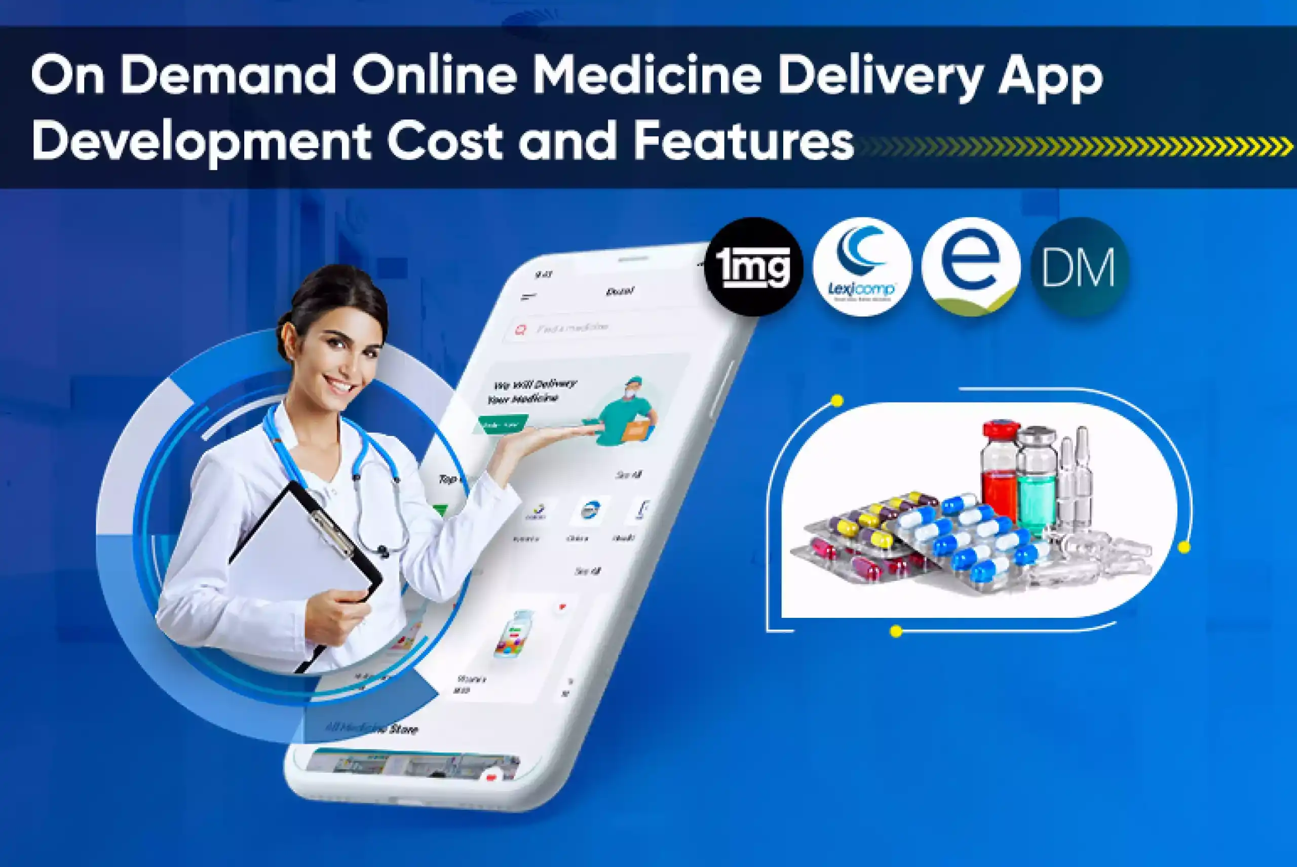 On-Demand Medicine Delivery App: Cost & Key Features On-Demand Medicine Delivery App: Cost & Key Features